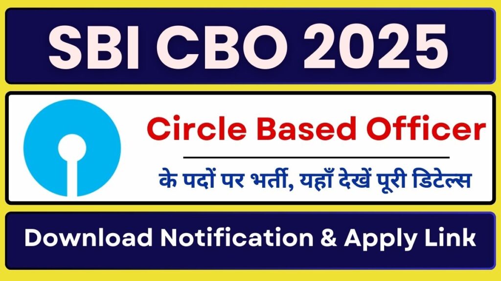 SBI Circle Based Officer (CBO) Recruitment 2025 Notification Out for ...